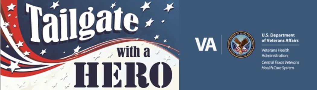 Tailgate With A Hero | VA Central Texas Health Care | Veterans Affairs